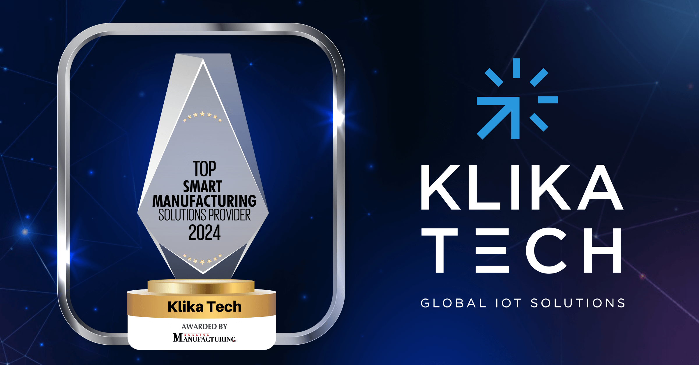 Klika Tech Selected Top10 Manufacturing Solutions Provider Award 2024 | News | Klika Tech